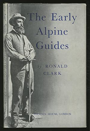 the early alpine guides by Ronald Clark | Goodreads