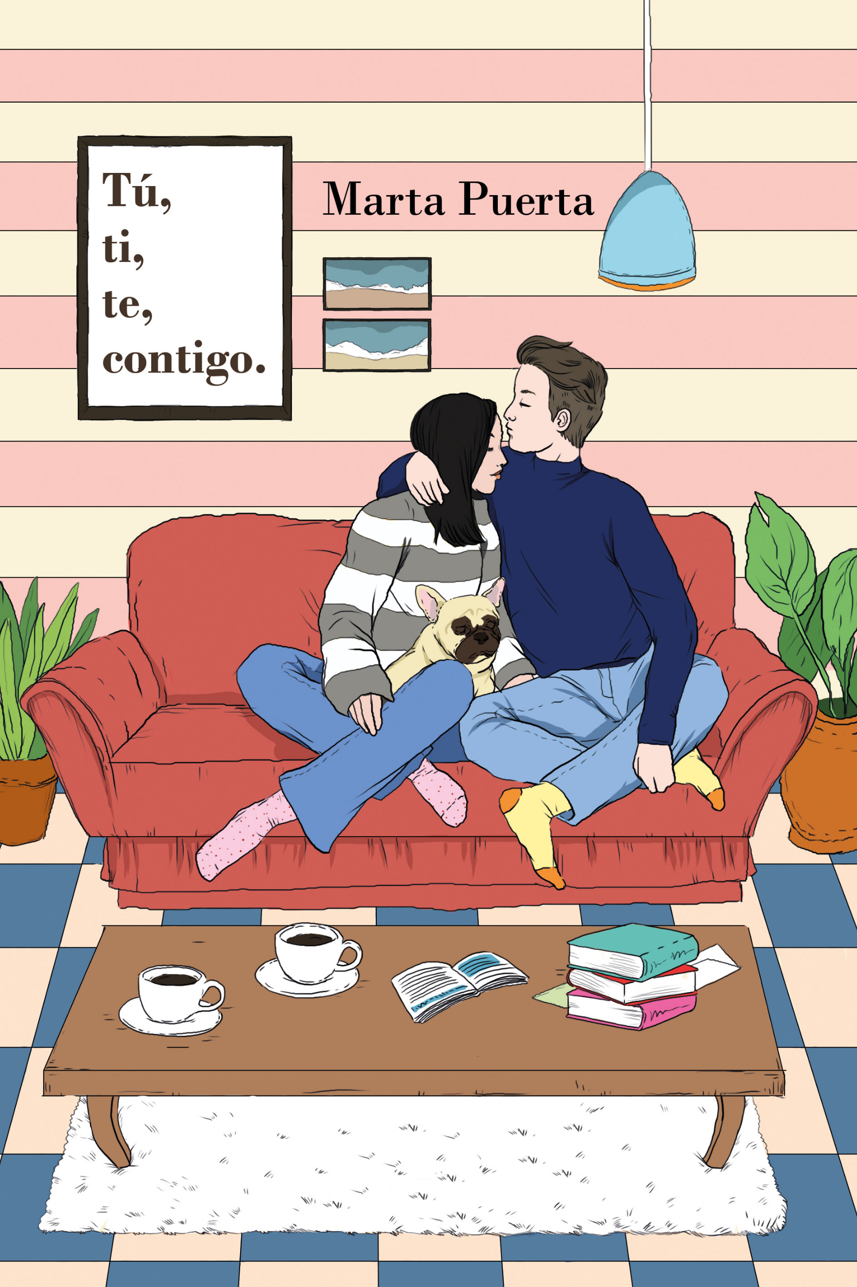 Tú, ti, te, contigo by Marta Puerta | Goodreads