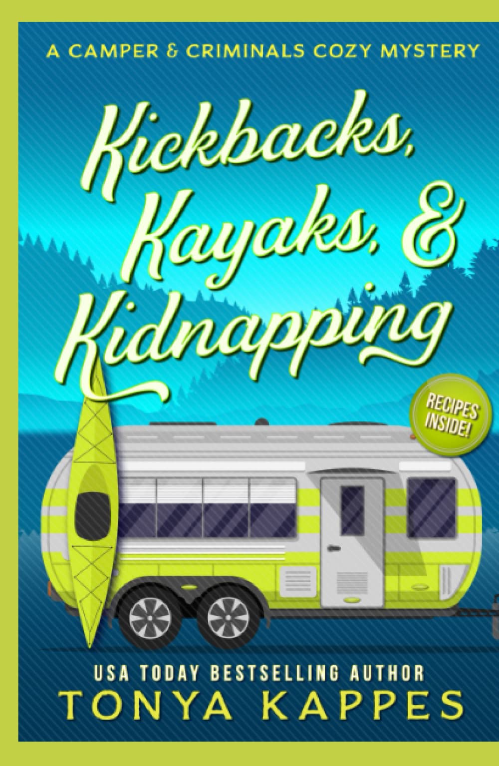 Kickbacks, Kayaks, and Kidnapping: A Camper and Criminals Cozy Mystery ...