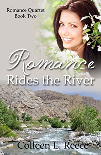 Romance Rides the River (Romance Quartet) by Colleen L. Reece | Goodreads