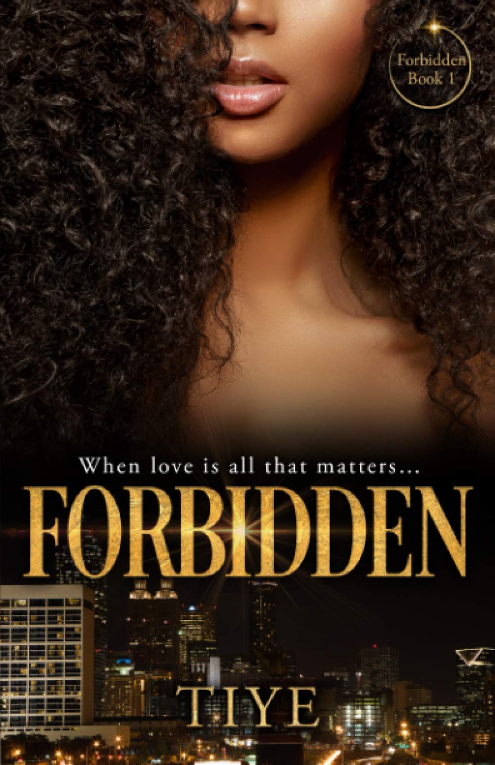 Forbidden (Forbidden Trilogy) by Tiye Love | Goodreads