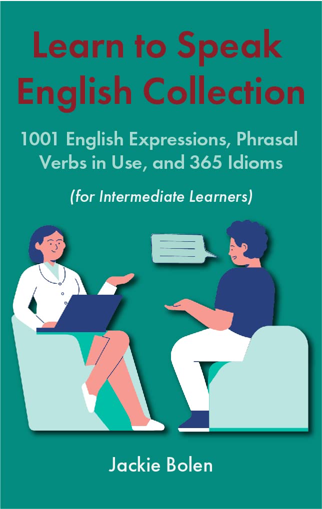 Learn to Speak English Collection (For Intermediate Learners): 1001 ...