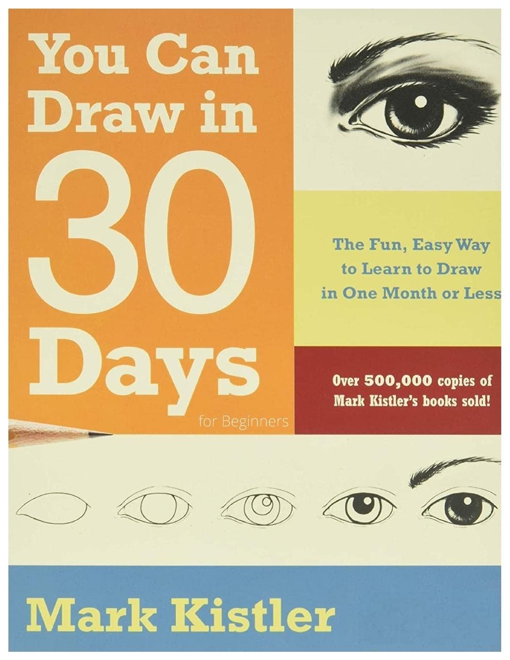 You Can Draw in 30 Days For Beginners: The Fun@@ Easy Way to Learn to ...