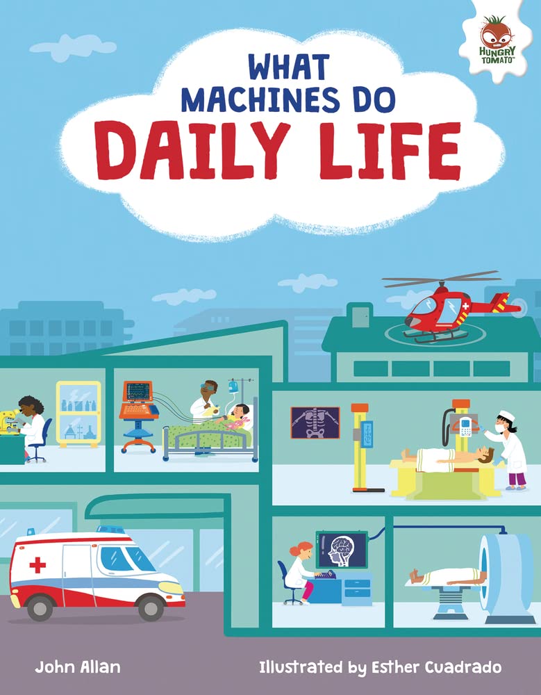 Daily Life (What Machines Do) by John Allan | Goodreads