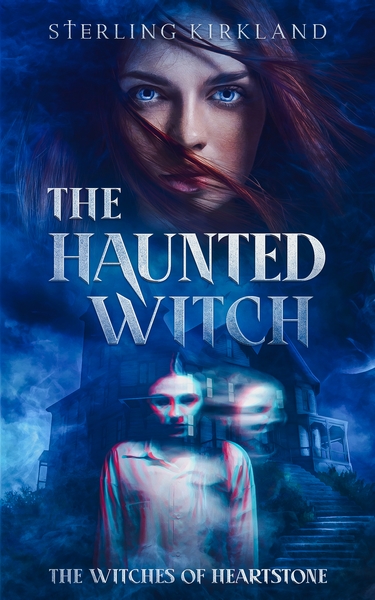 The Haunted Witch (The Witches of Heartstone #1) by Sterling Kirkland ...