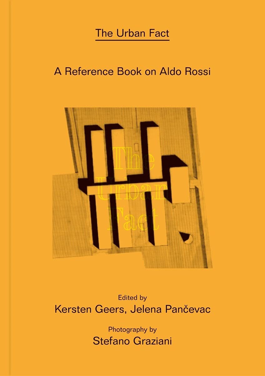 Aldo Rossi: The Urban Fact: A Reference Book on Aldo Rossi by Aldo ...