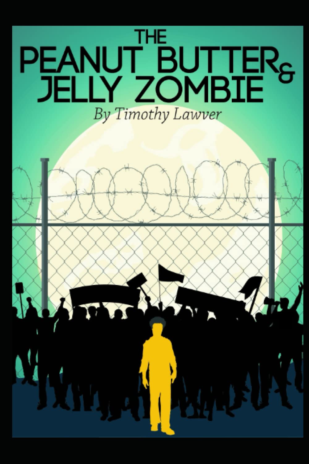 The Peanut Butter and Jelly Zombie by Timothy Lawver | Goodreads