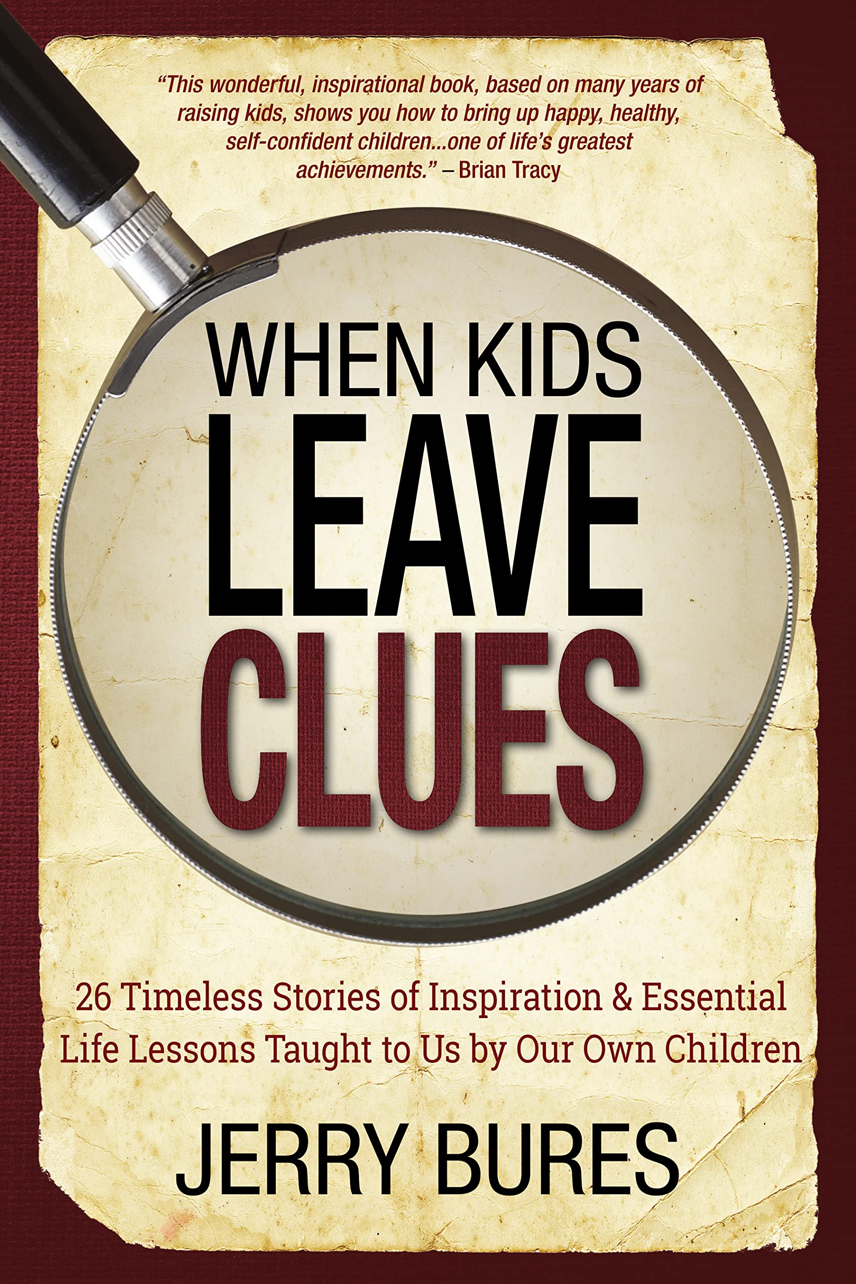 When Kids Leave Clues: 26 Timeless Stories of Inspiration & Essential ...