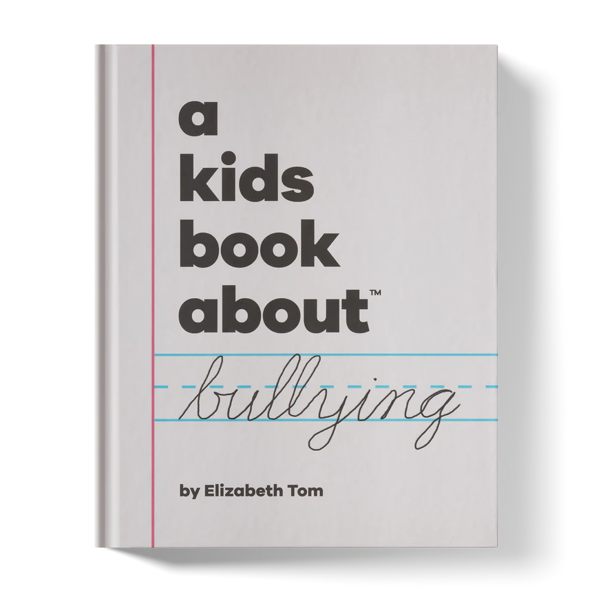 A Kids Book About Bullying by Elizabeth Tom | Goodreads