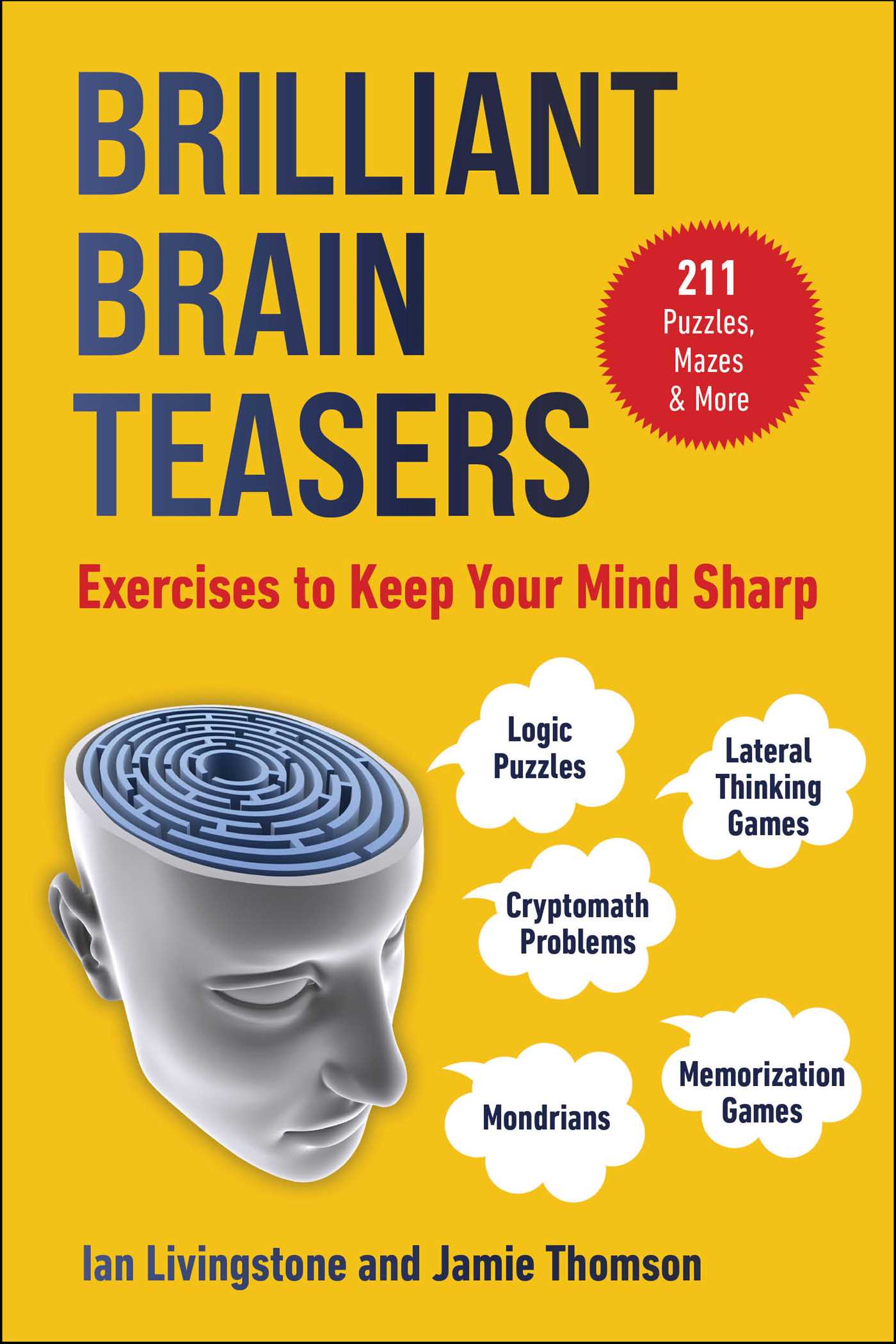 Brilliant Brain Teasers: Exercises to Keep Your Mind Sharp by Ian Livingstone | Goodreads