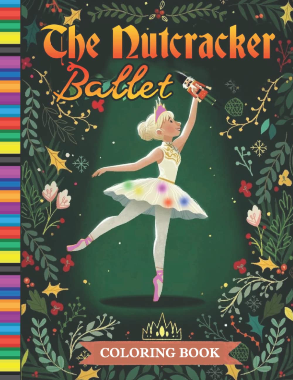 The Nutcracker Ballet Coloring Book: Premium Illustrations Of Christmas ...