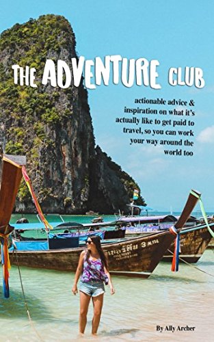 The Adventure Club: Actionable advice & inspiration on what it’s ...