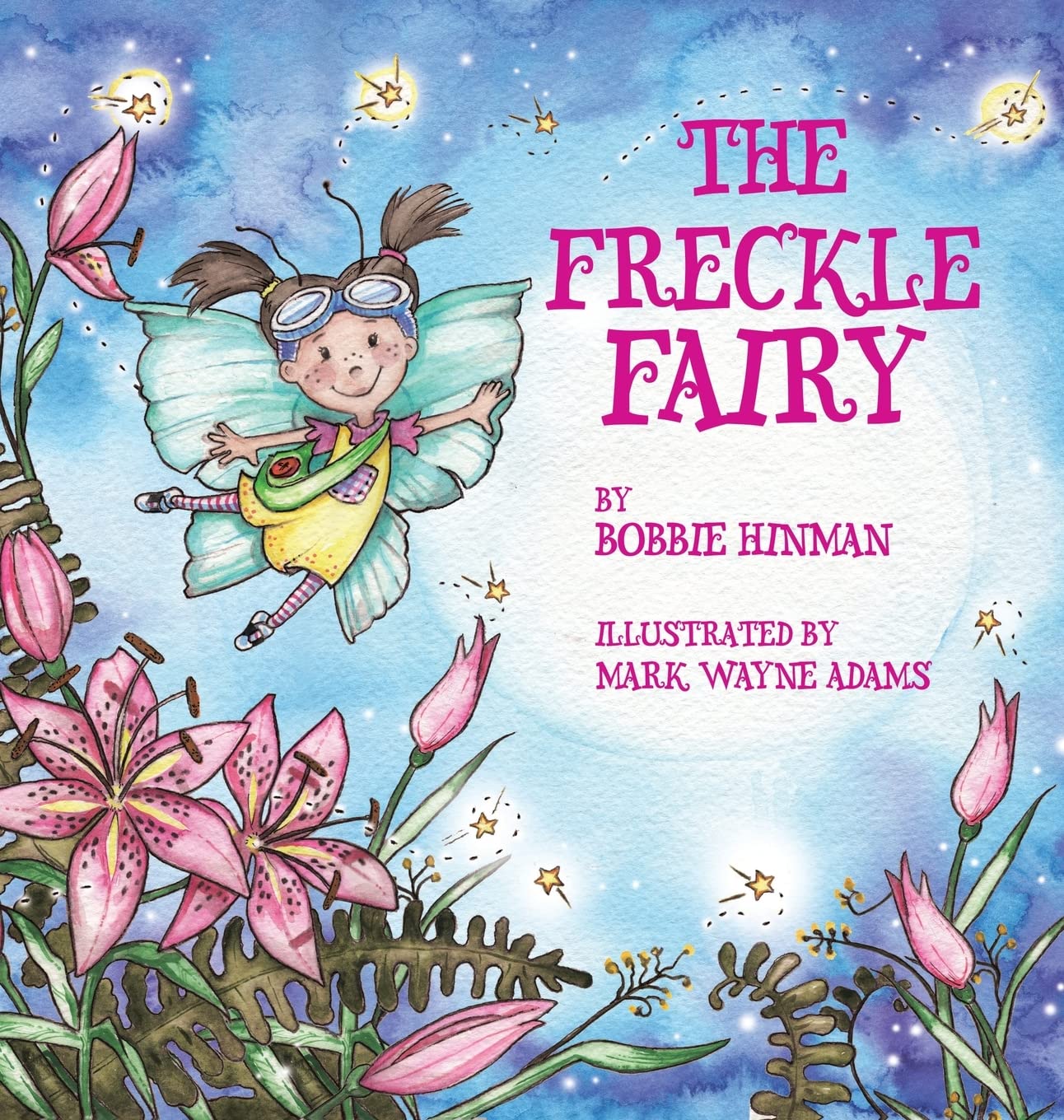 The Freckle Fairy: Winner of 7 Children's Picture Book Awards: Have I ...