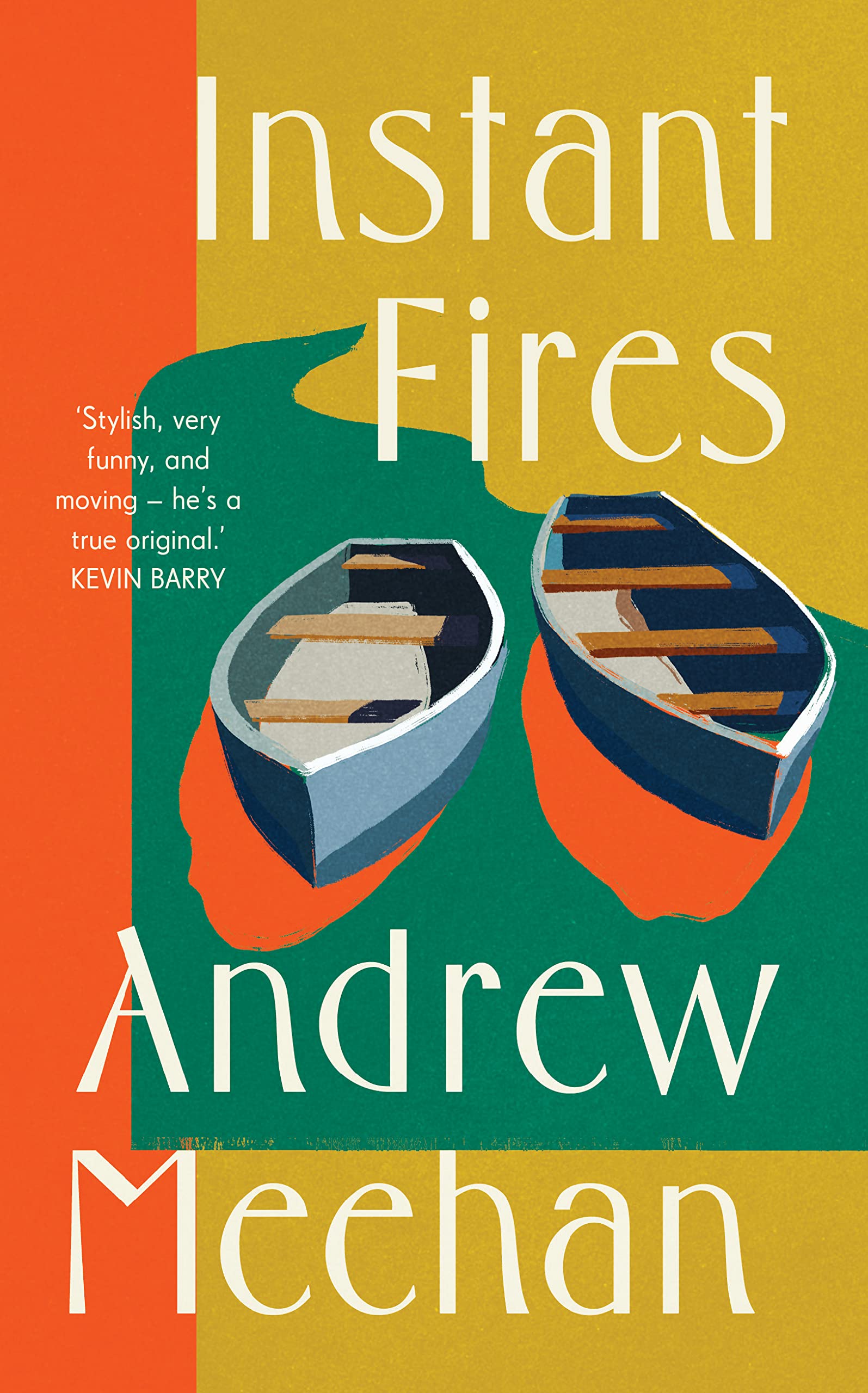 Instant Fires by Andrew Meehan | Goodreads