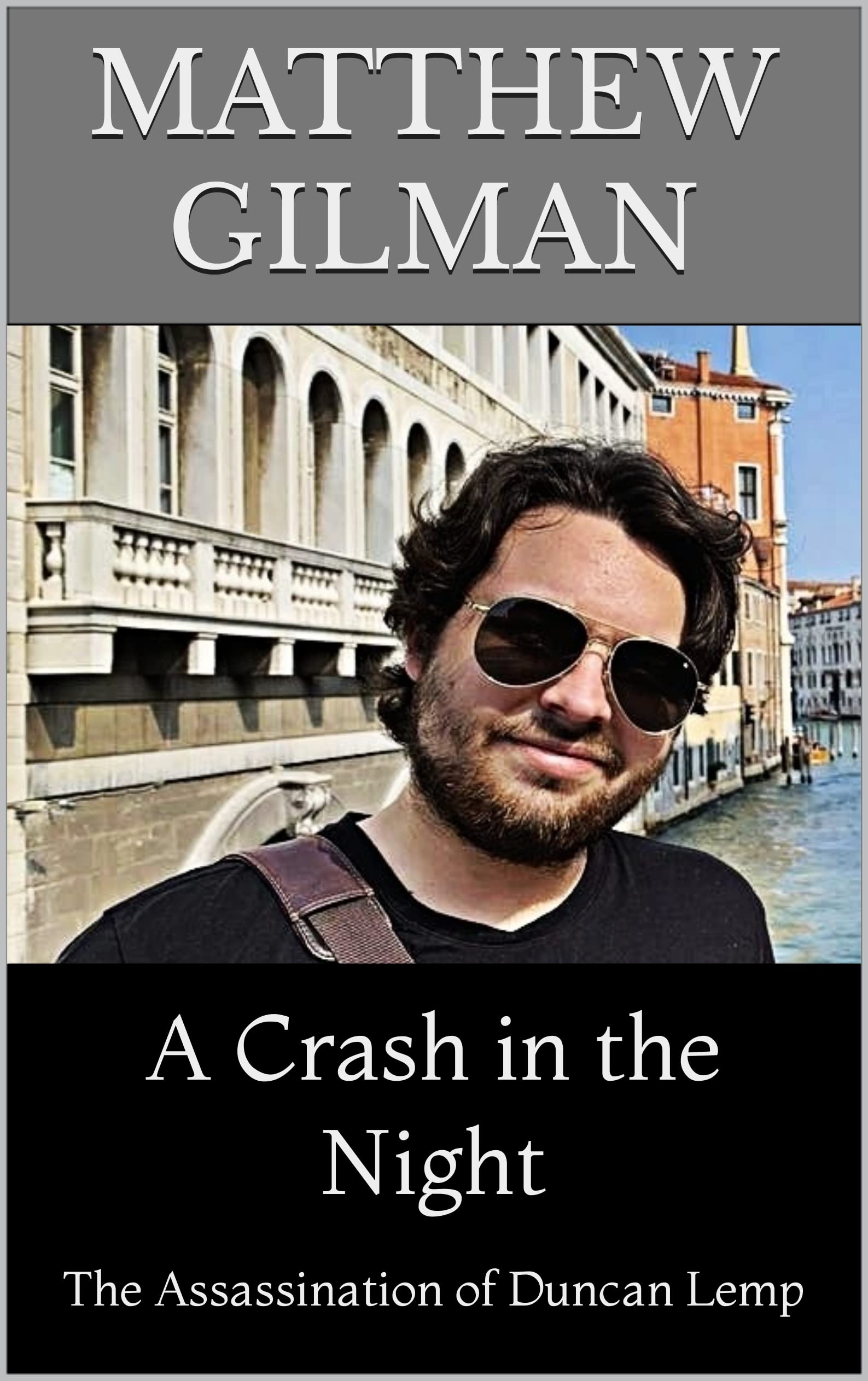 A Crash in the Night: The Assassination of Duncan Lemp by Matthew ...
