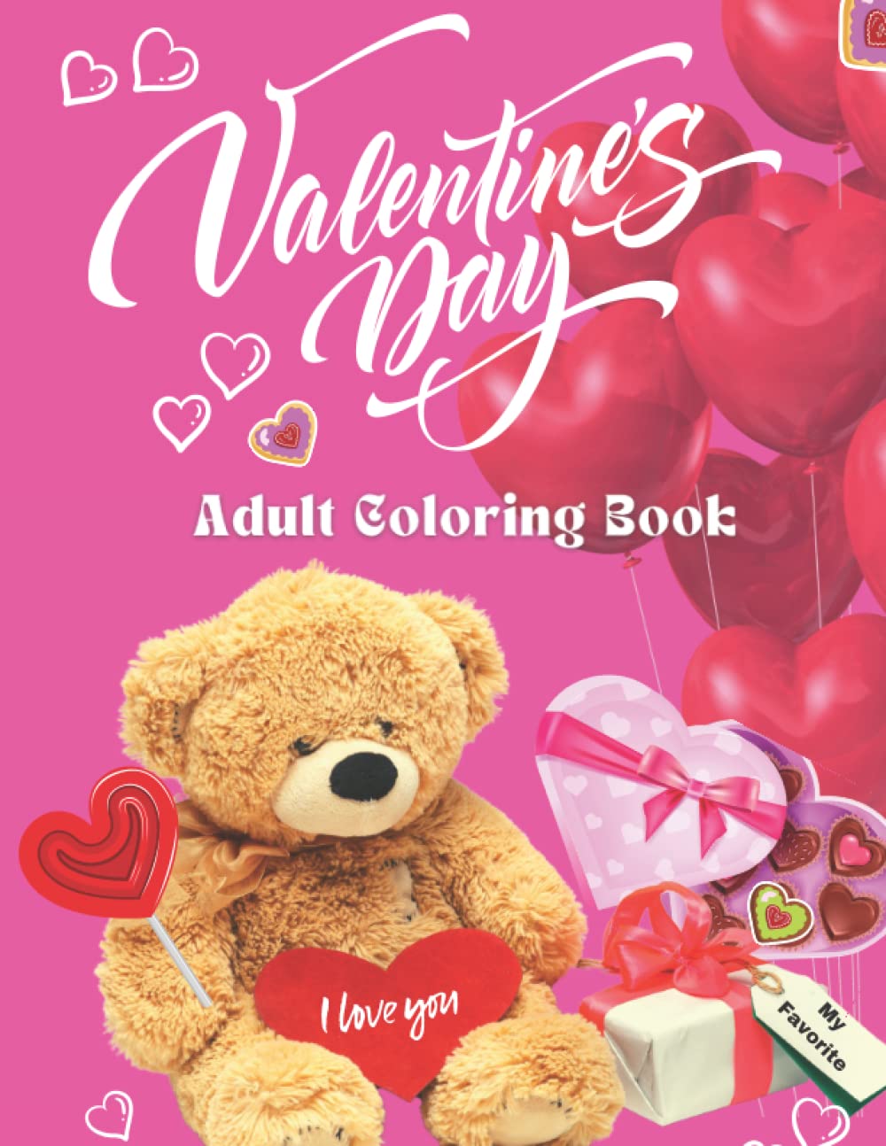Valentine's Day Adult Coloring Book - 80+ Designs: Features Beautiful ...