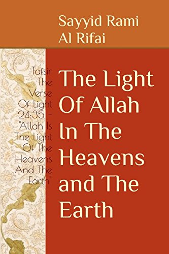 The Light Of Allah In The Heavens and The Earth: Tafsir The Verse Of ...