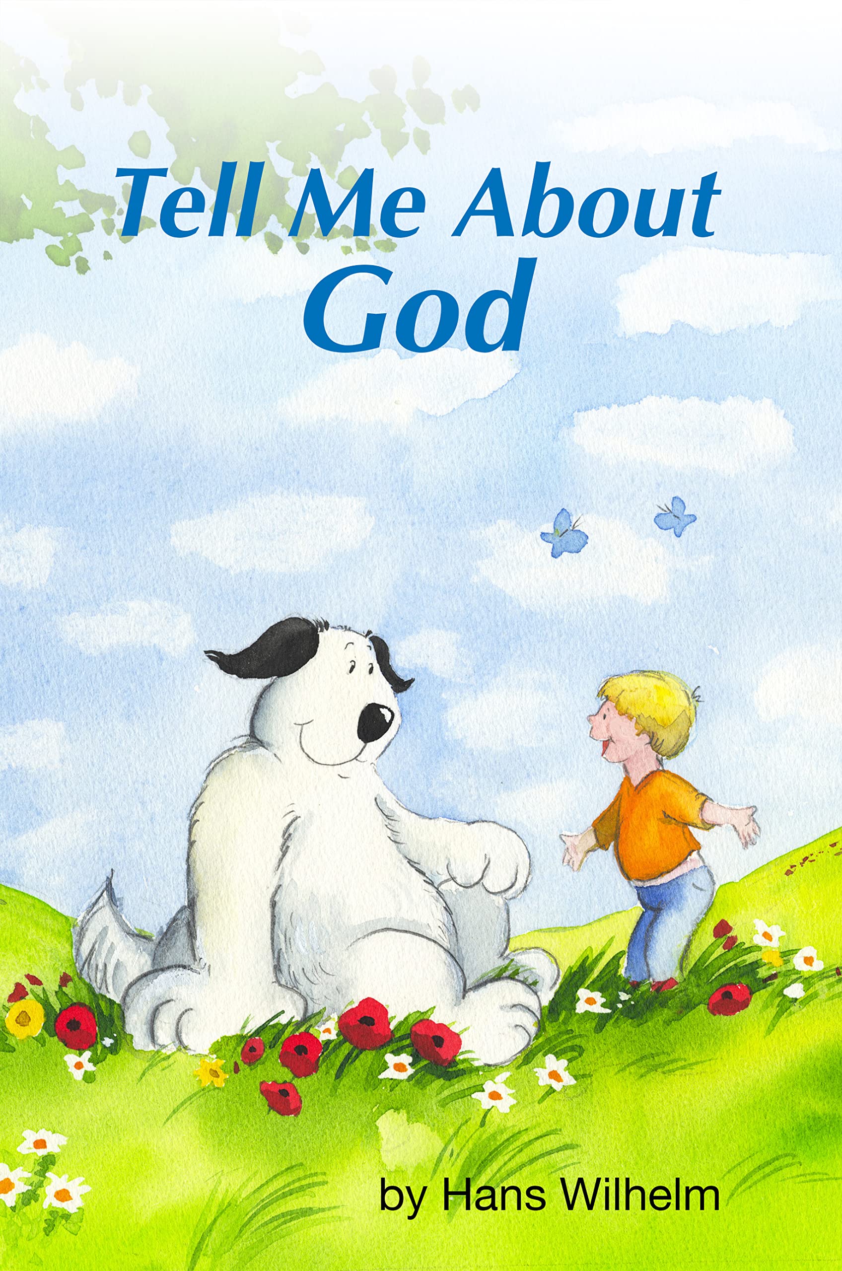 Tell Me About God: A children's book about God and God's Love for us by ...