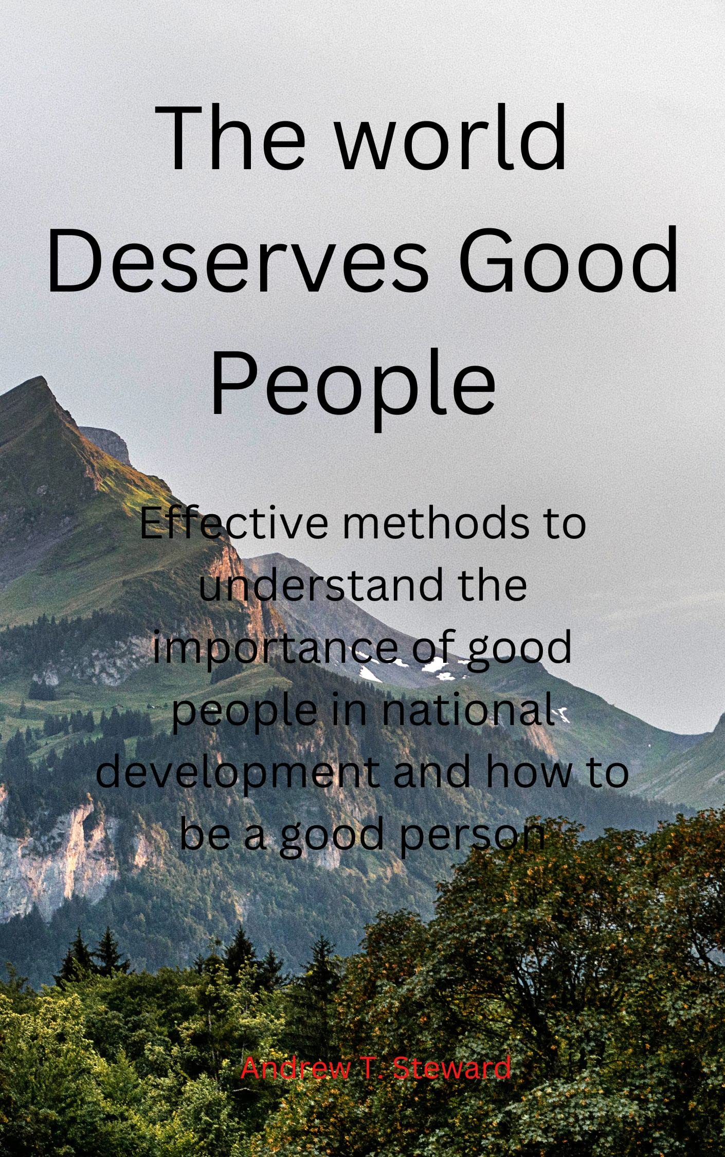 The World deserves good people : Effective methods to understand the ...