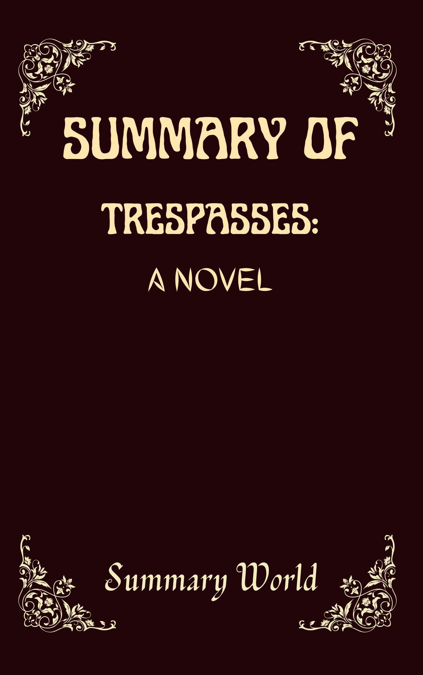 Summary Of Trespasses By Louise Kennedy by Summary World | Goodreads