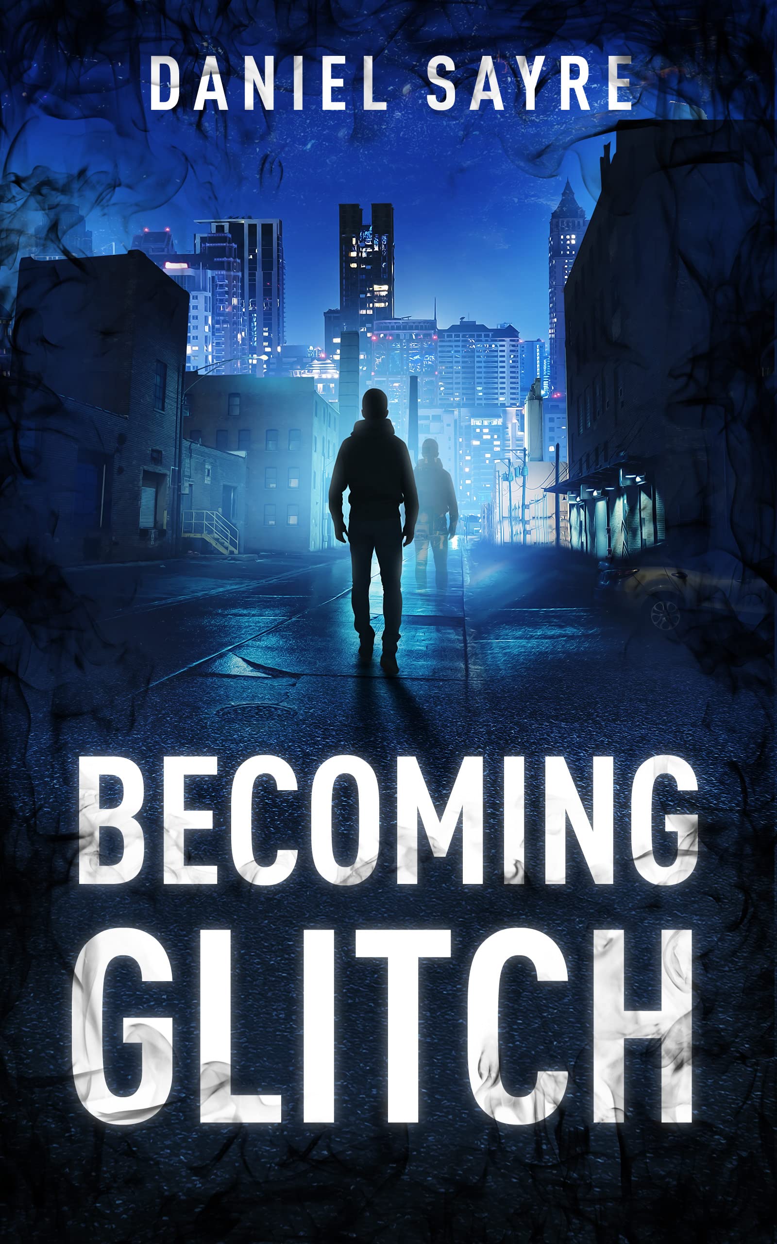Becoming Glitch by Daniel Sayre | Goodreads