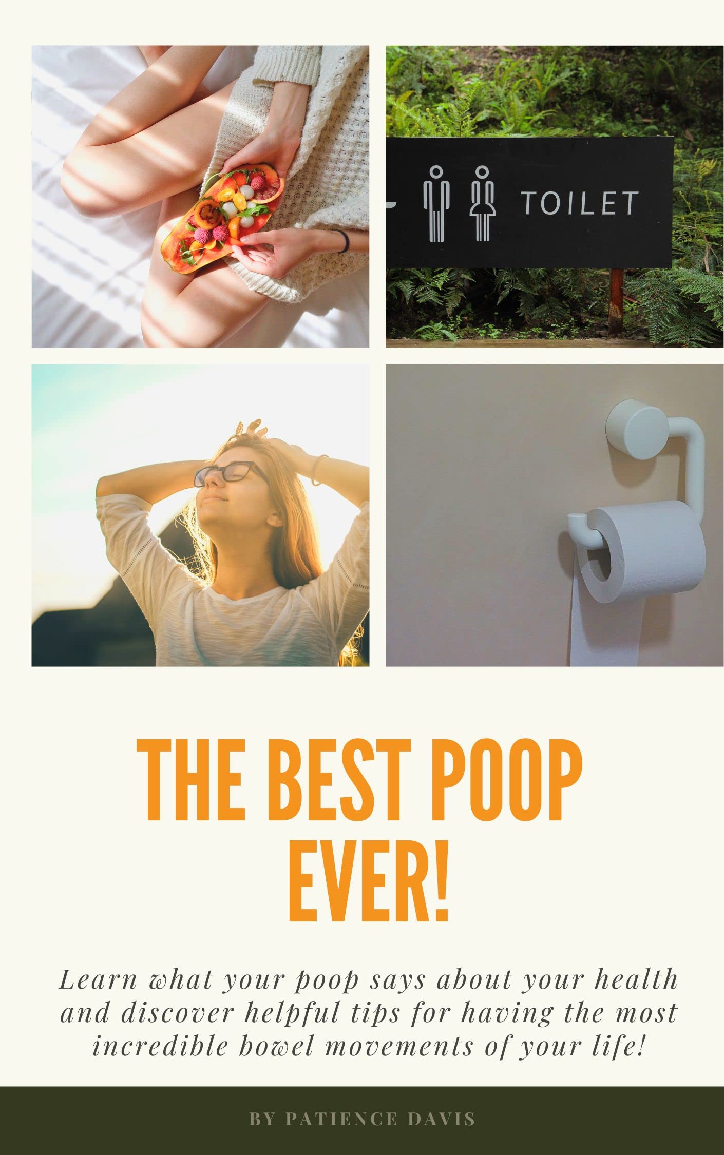 The Best Poop Ever!: Learn what your poop says about your health, and ...