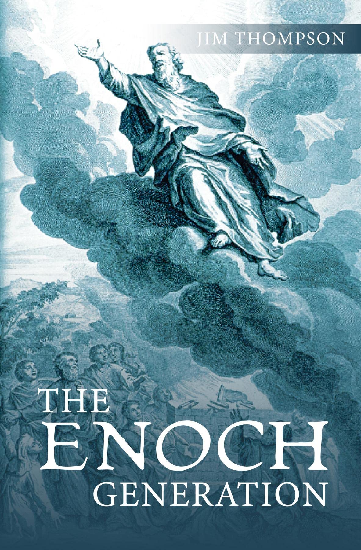 The Enoch Generation by Jim Thompson | Goodreads