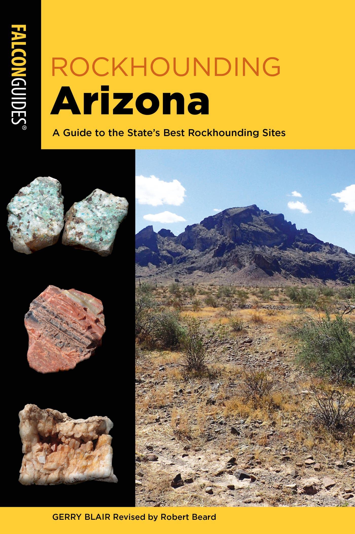 Rockhounding Arizona: A Guide to the State’s Best Rockhounding Sites by ...