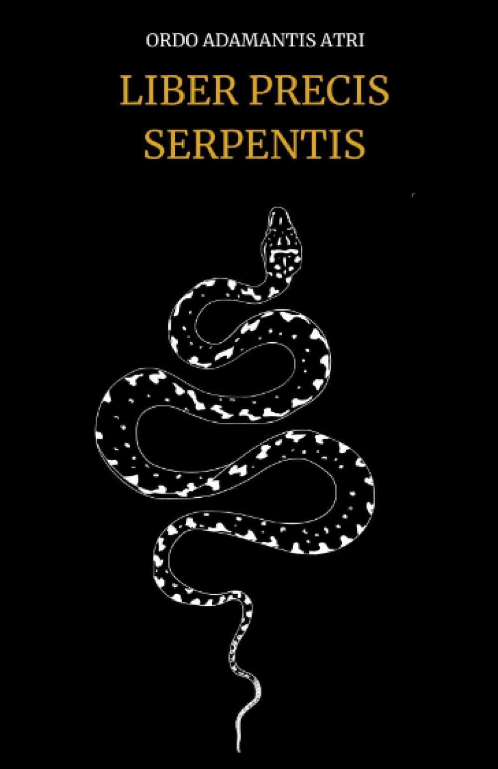 Liber Precis Serpentis by Ordo Adamantis Atri | Goodreads