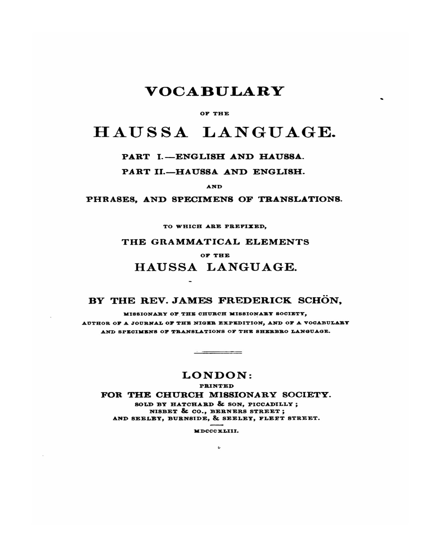 Vocabulary of the Haussa Language: Part I.--English and Haussa. Part II ...