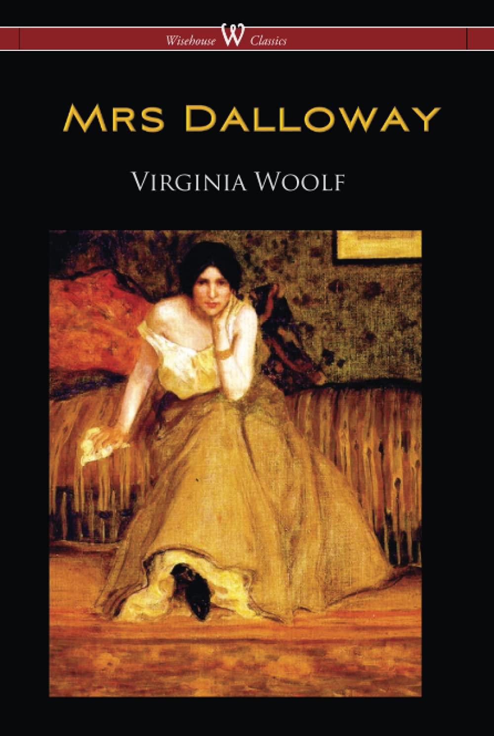 Mrs. Dalloway (Wisehouse Classics Edition) by Virginia Woolf | Goodreads