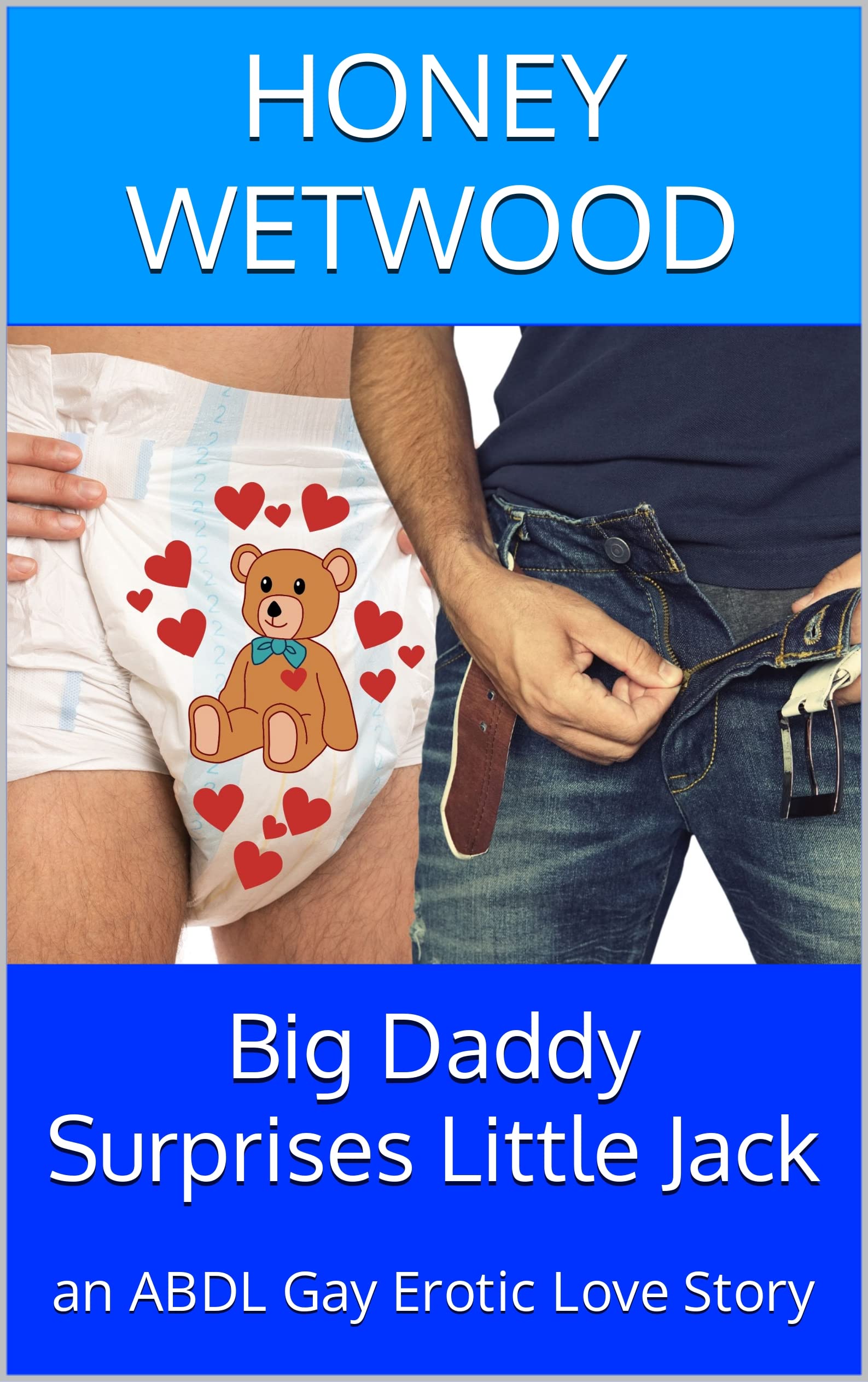 Big Daddy Surprises Little Jack An ABDL Gay Erotic Love Story By Honey big-daddy-surprises-little-jack-an-abdl-gay-erotic-love-story-by-honey