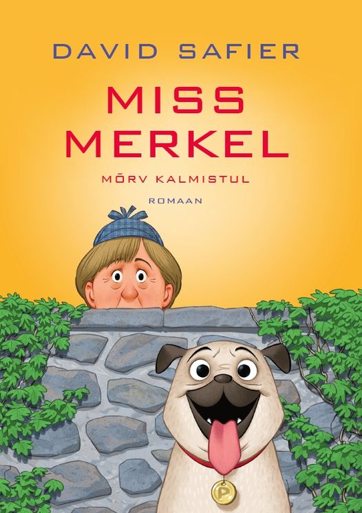 Miss Merkel : mõrv kalmistul by David Safier | Goodreads