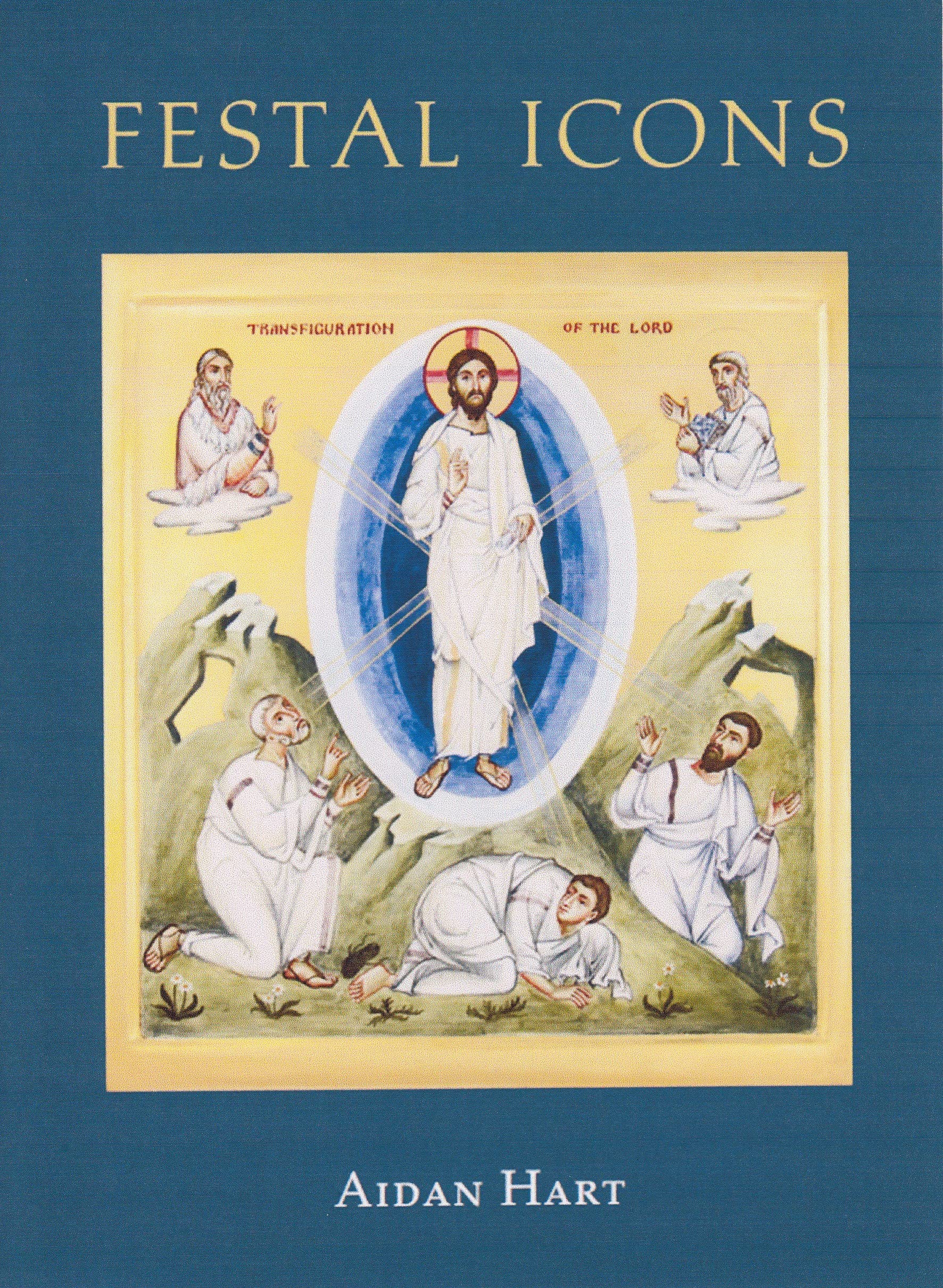 Festal Icons: History and Meaning by Aidan Hart | Goodreads