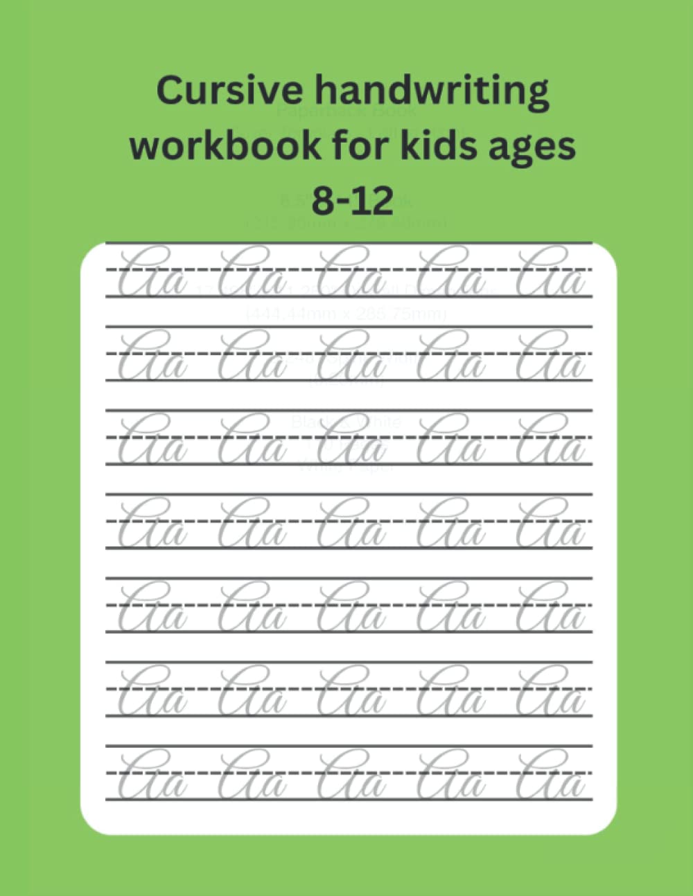 Cursive handwriting workbook for kids Ages 8-12 for schools: Letter ...