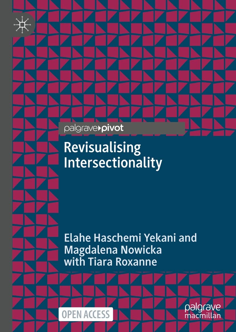 Revisualising Intersectionality by Elahe Haschemi Yekani | Goodreads