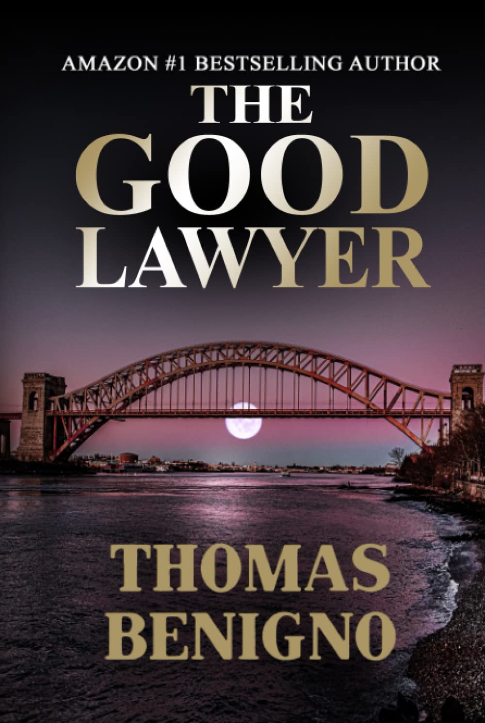 The Good Lawyer: A Legal Thriller Inspired By A True Story by Thomas ...
