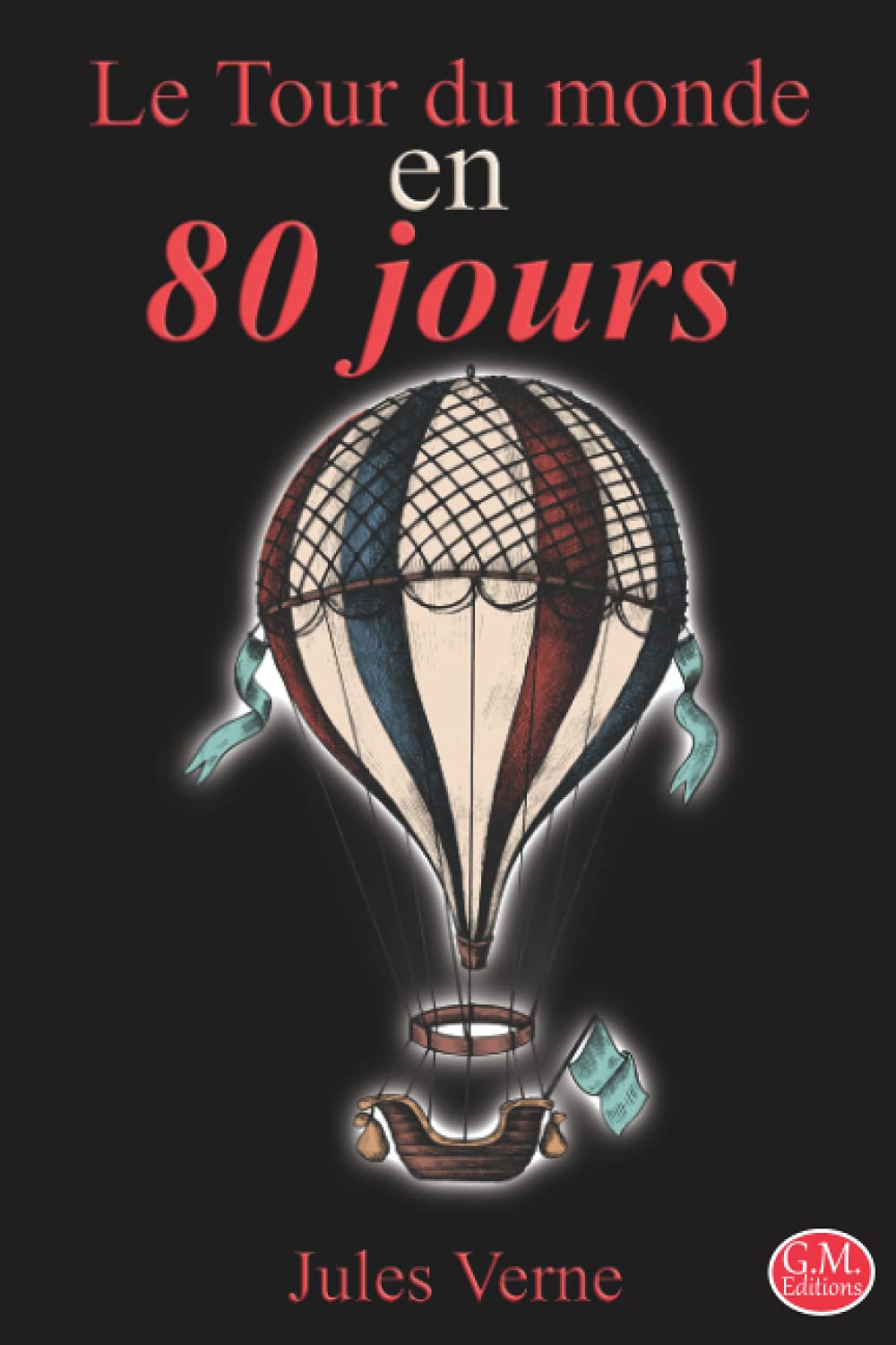 Le Tour du monde en 80 jours: Jules Verne | 15,24cm/22,86cm | G.M ...