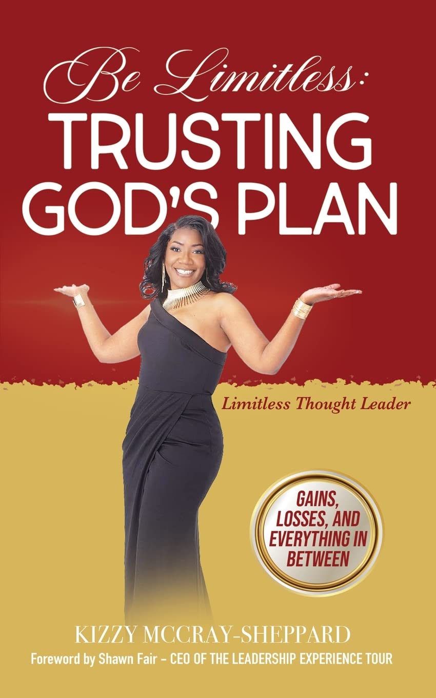 Be Limitless: Trusting God's Plan by Kizzy McCray-Sheppard | Goodreads