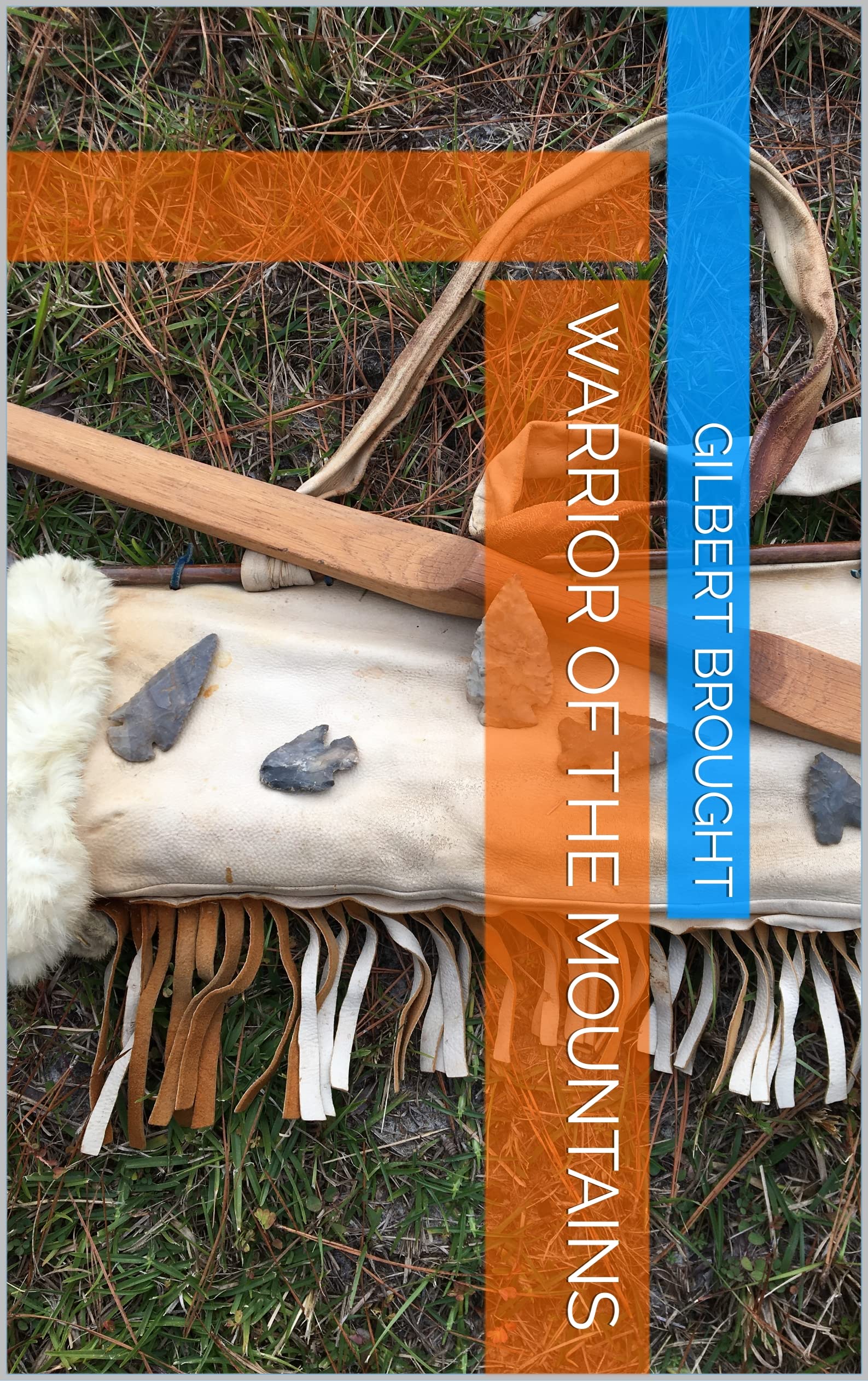 Warrior of the Mountains by Gilbert Brought | Goodreads