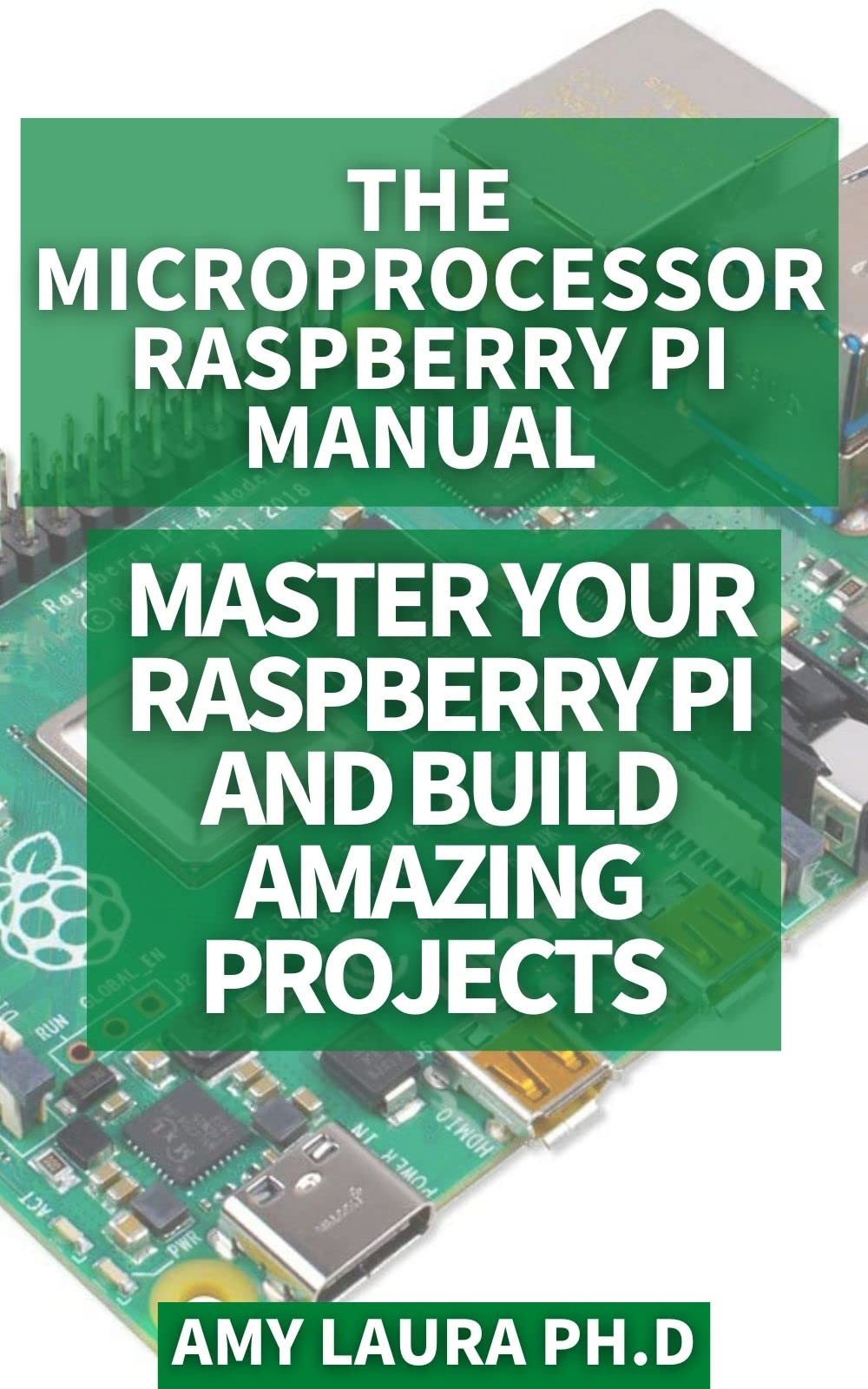 The Microprocessor Raspberry Pi Manual : Master your Raspberry Pi And ...