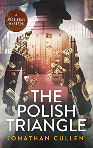 The Polish Triangle: A Jody Brae Mystery by Jonathan Cullen | Goodreads