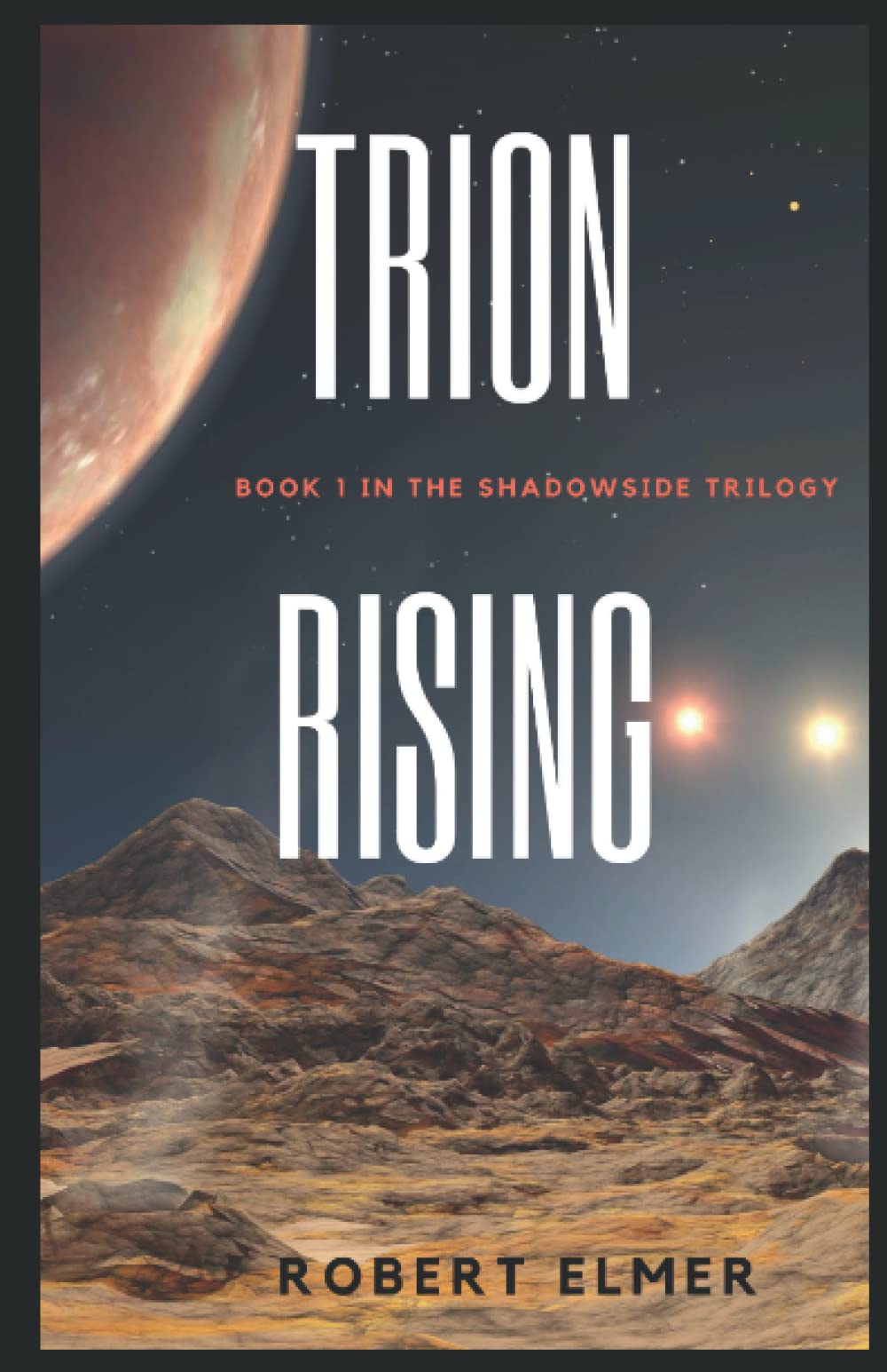 Trion Rising by Robert Elmer | Goodreads
