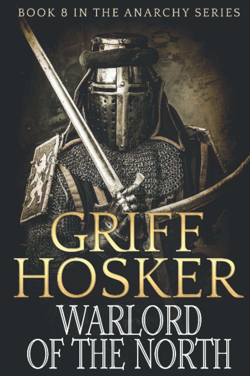 Warlord of the North (The Anarchy Series) by Griff Hosker | Goodreads