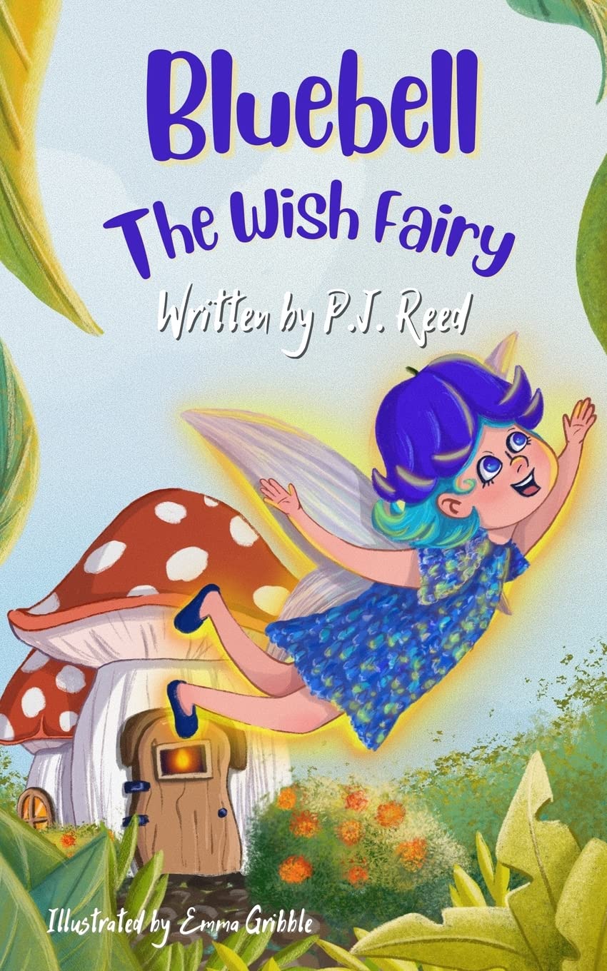 Bluebell: The Wish Fairy (The Fairies of Therwen Wood) by P J Reed ...