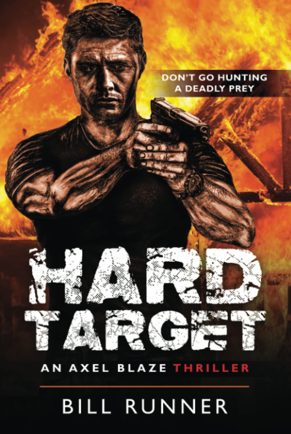 Hard Target (Axel Blaze Thriller Book 3) by Bill Runner | Goodreads