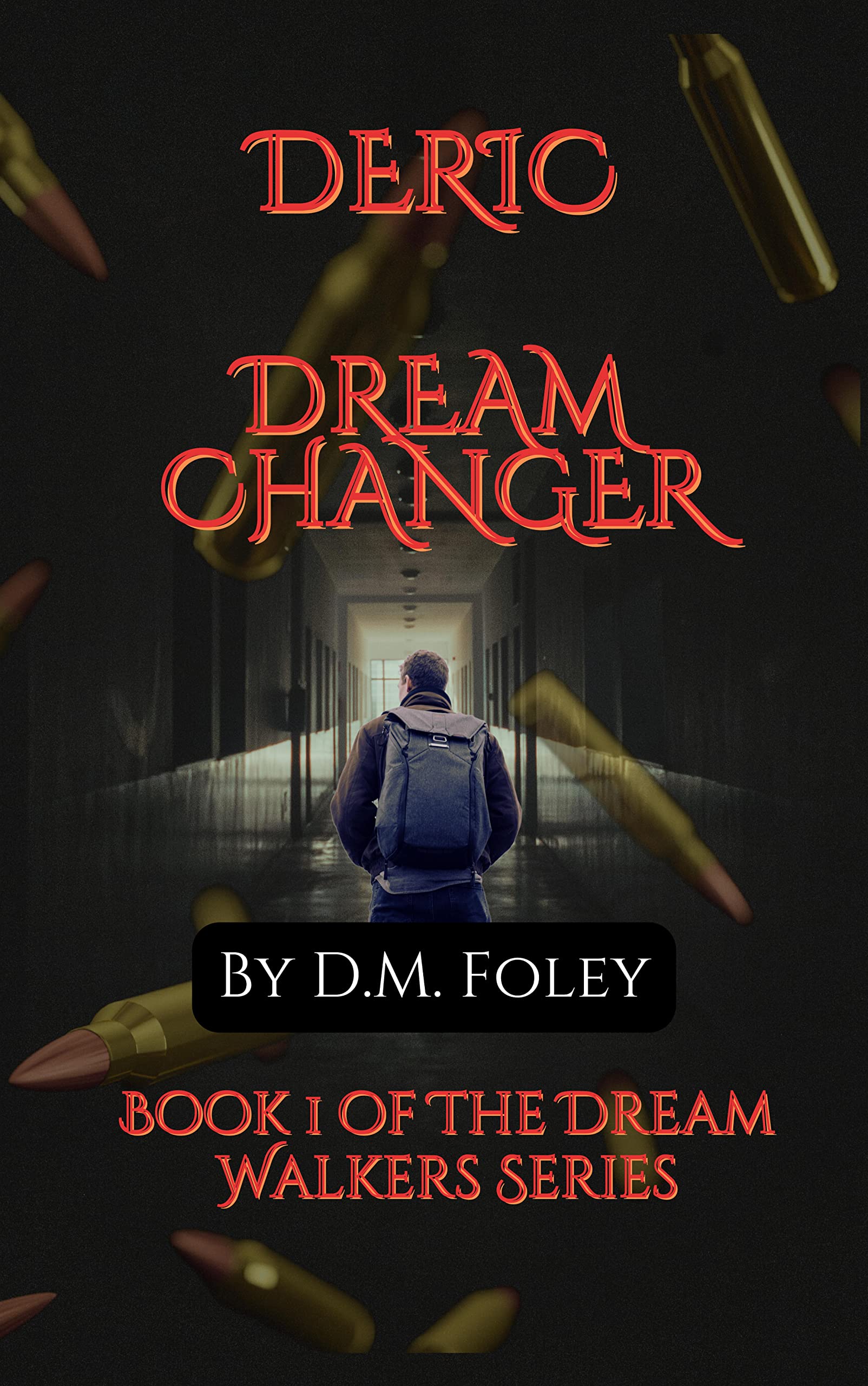 Deric Dream Changer (The Dream Walkers #1) by D.M. Foley | Goodreads