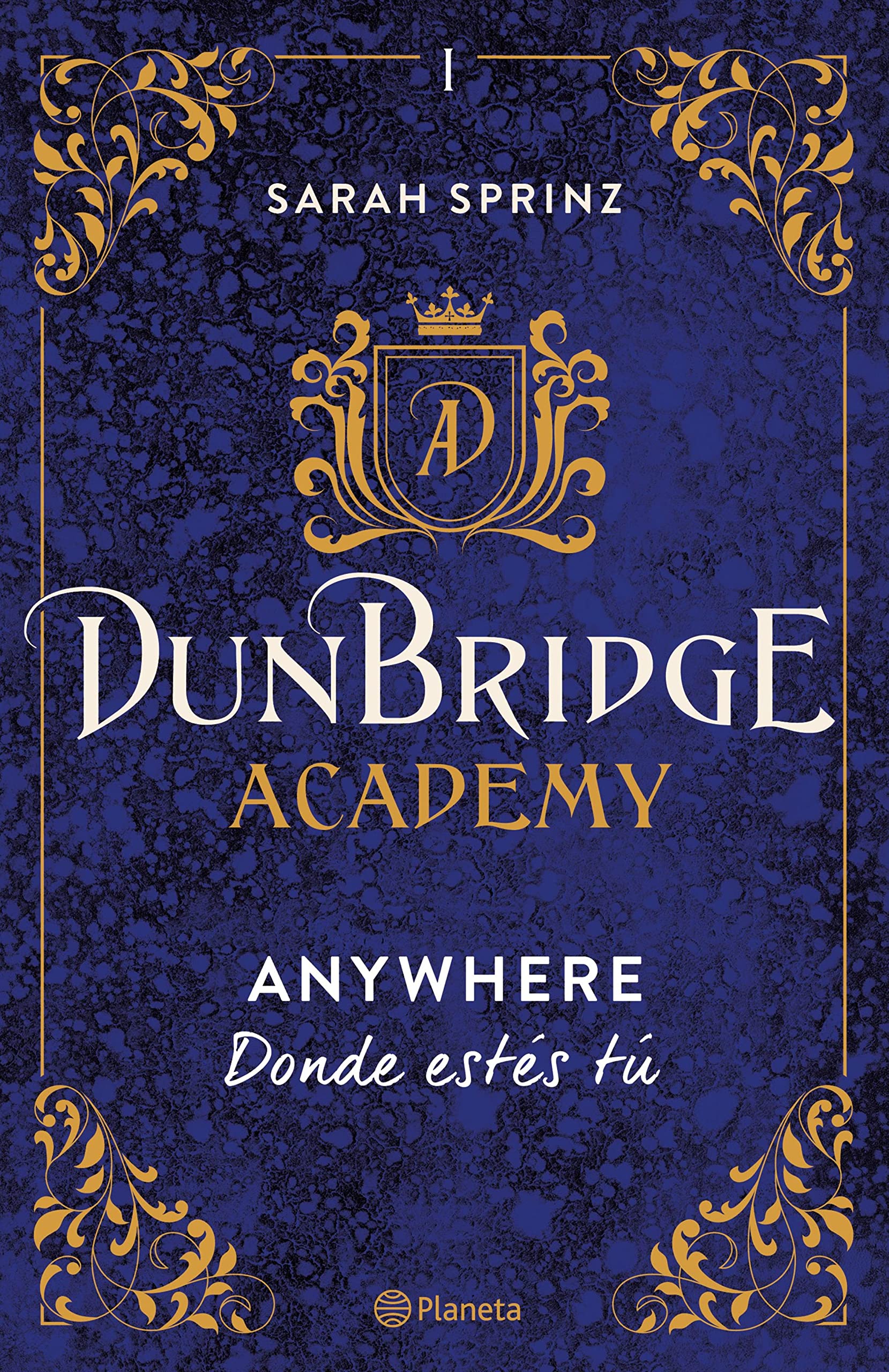 Dunbridge Academy. Anywhere: Donde estés tú by Sarah Sprinz | Goodreads
