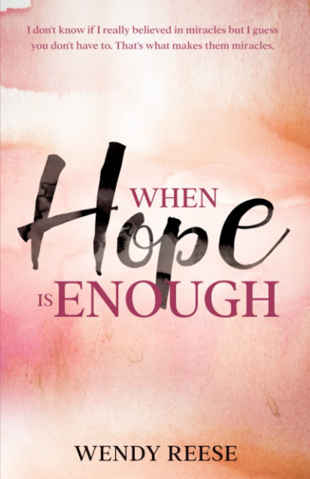 When Hope is Enough: Melissa's Miracle by Wendy Reese | Goodreads