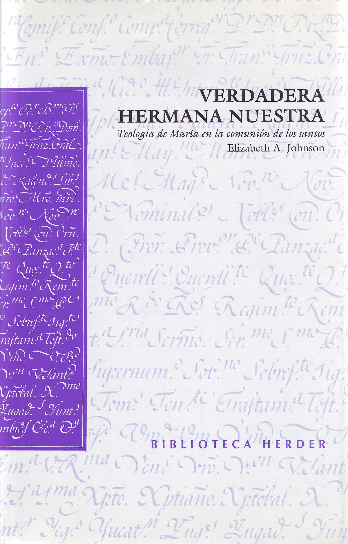 Verdadera hermana nuestra: Teología de María en la comunión de los ...